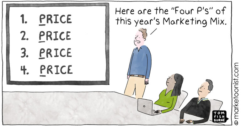 Pricing and The Four Ps of Marketing cartoon - Marketoonist | Tom Fishburne