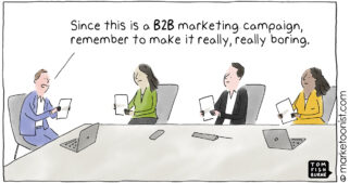 B2C, B2B, and Business-to-Human cartoon- Marketoonist | Tom Fishburne